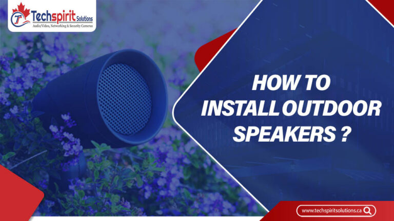 The Ultimate Guide on How to Install Outdoor Speakers
